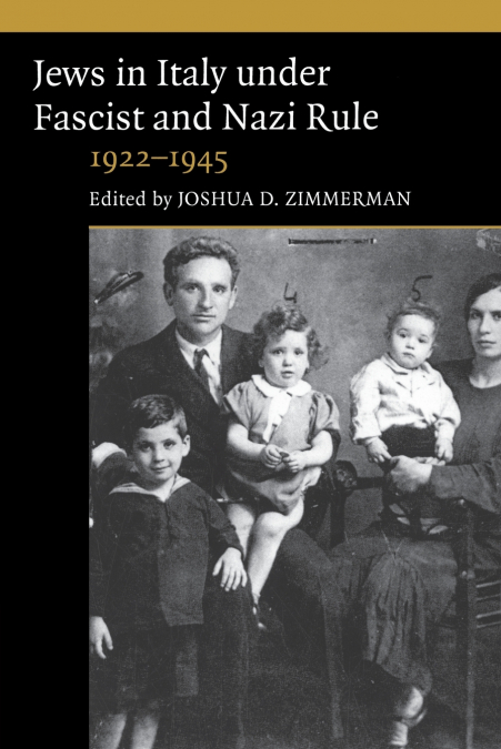 The Jews In Italy Under Fascist And Nazi Rule - CAMBRIDGE UNIVERSITY ...