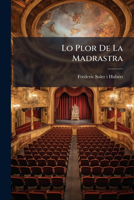 Lo Plor de la Madrastra - Frederic Soler I Hubert - HUTSON STREET PRESS- Popular Libros