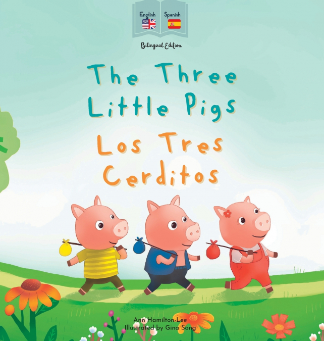 The Three Little Pigs | los Tres Cerditos - Ann Hamilton-Lee/Camila ...