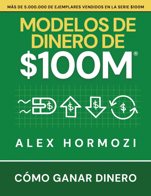 Modelos de Dinero de $100 M - Alex Hormozi/Narrators Hub - ACQUISITION ...