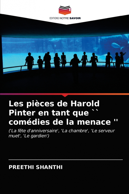 Les pièces de Harold Pinter en tant que `` comédies de la menace ...