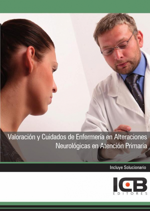 Valoración y Cuidados de Enfermería en Alteraciones Neurológicas en Atención Primaria - Icb ...